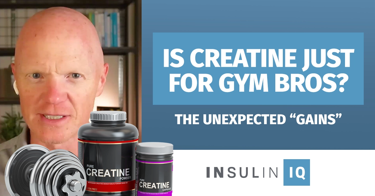 The Power of Creatine Goes Beyond the Gym - Insulin IQ