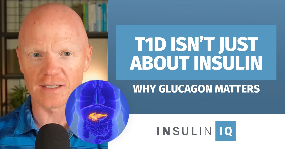 A New Perspective on Type 1 Diabetes: The Role of Glucagon